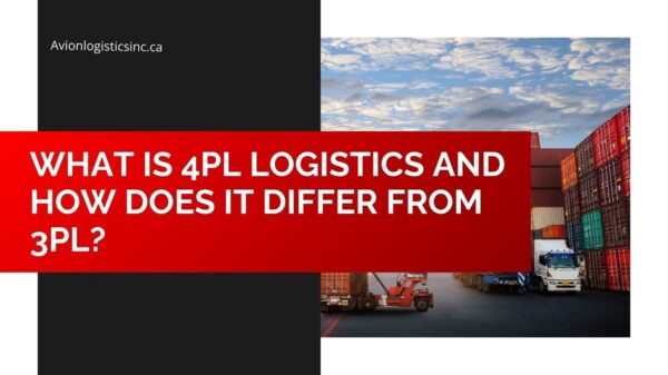 What Is 4PL Logistics and How Does It Differ from 3PL? – AvionLogisticsInc